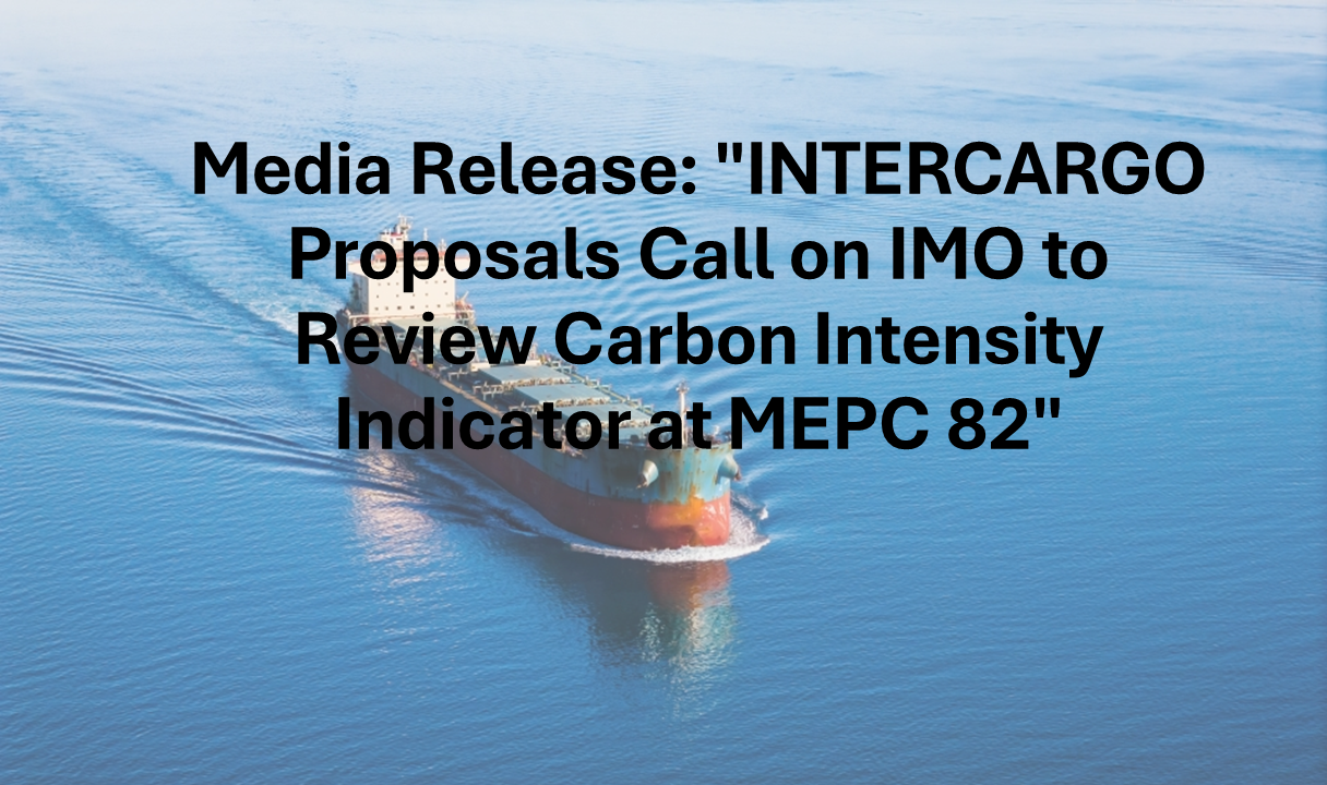 Media Release: "INTERCARGO Proposals Call on IMO to Review Carbon Intensity Indicator at MEPC 82 ...