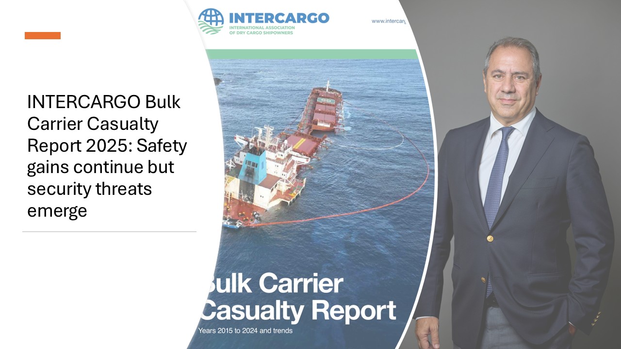 Media Release: INTERCARGO Bulk Carrier Casualty Report 2025: Safety gains continue but security ...